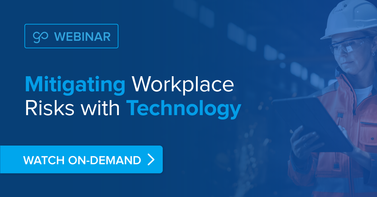 Mitigating Workplace Risks with Technology - GoCanvas