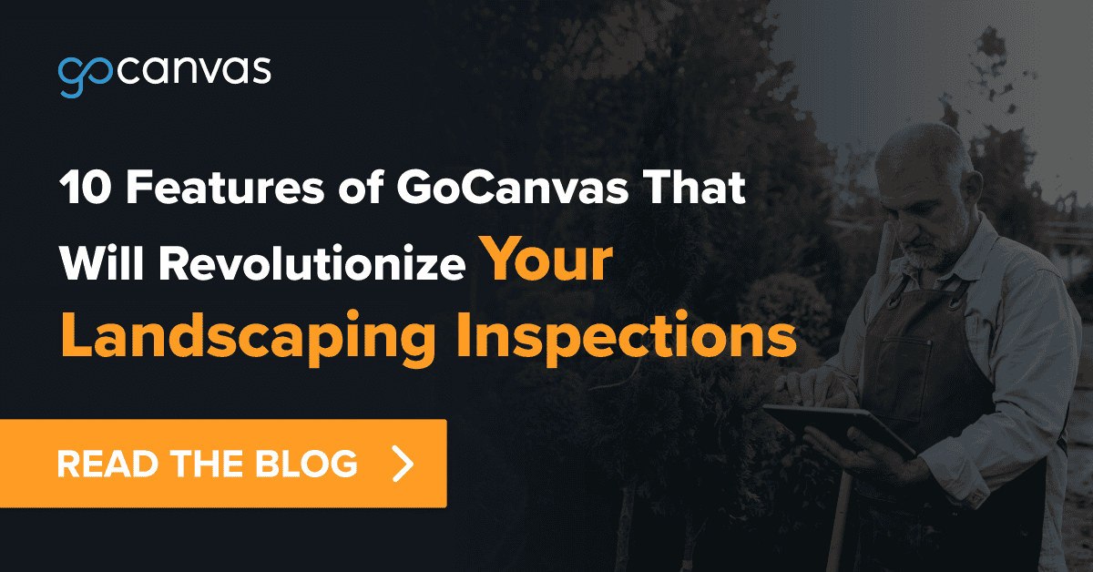 GoCanvas Landscaping Inspection Features | Improve Workflow