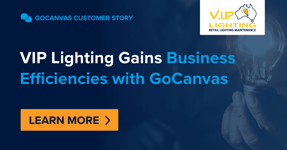 VIP Lighting Success Story | GoCanvas Efficiency Gains
