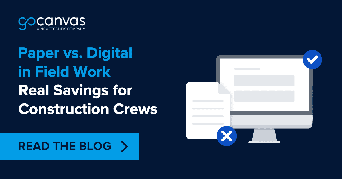 Paper vs. Digital in Field Work: Real Savings for Construction Crews