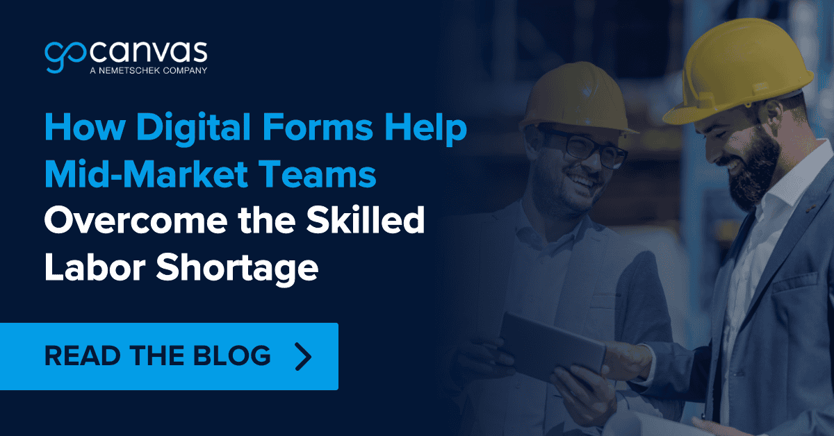 Digital Forms Help Teams Beat the Skilled Labor Shortage